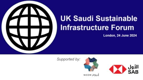 UK-Saudi Sustainable Infrastructure Summit | Facilitating UK-Saudi ...